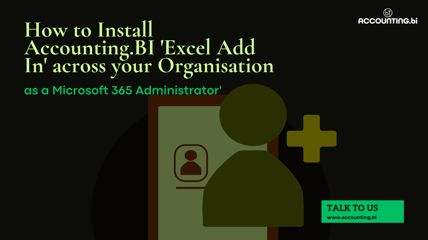 How to Install Accounting.BI 'Excel Add In' across your Organisation as ...